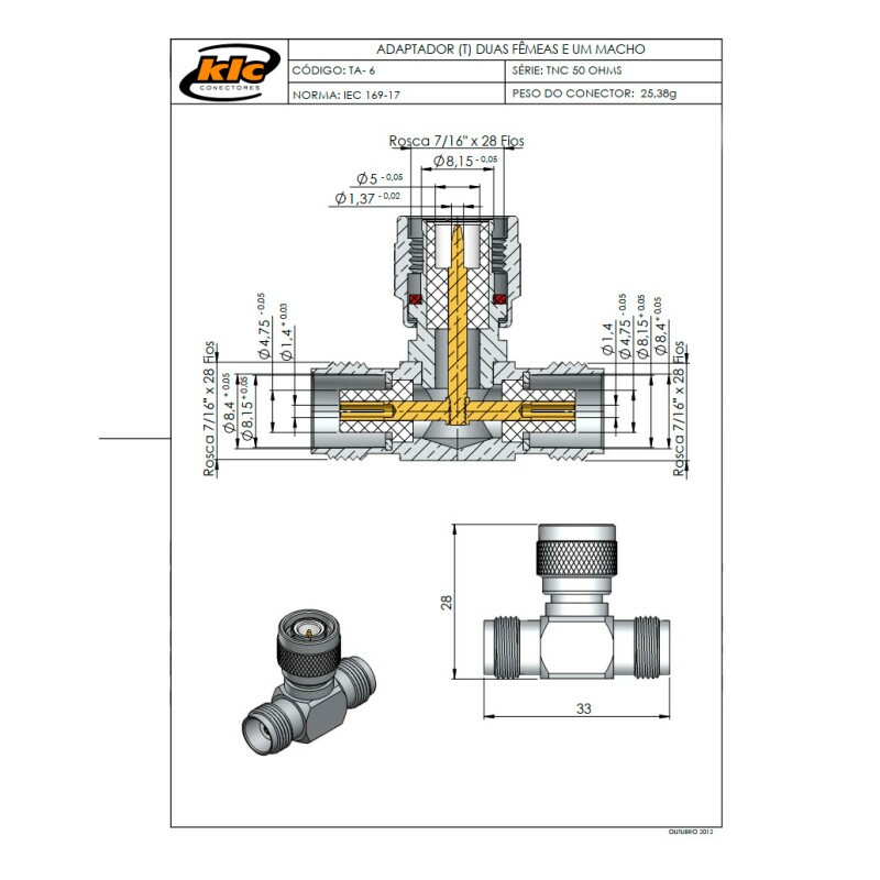 Adaptador TNC Formato em T 2 Fêmea X 1 Macho - TA-6 - Gav 120 - KLC